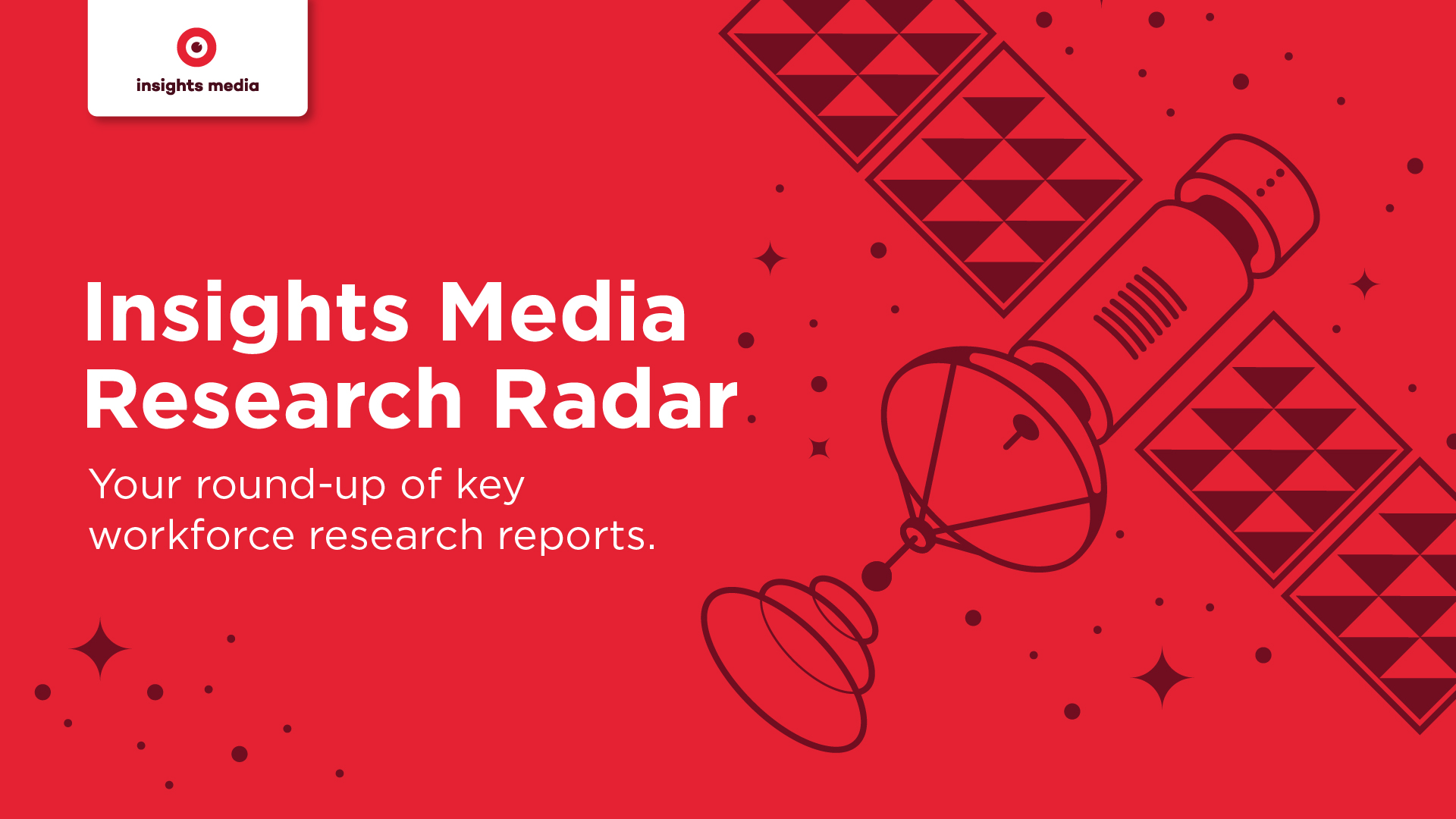 Research Radar – key workforce research reports - Insights Media ...